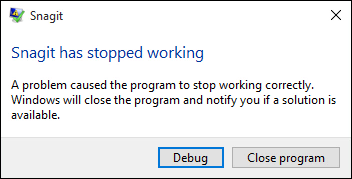 Crash - Snagit Has Stopped Working – TechSmith Support